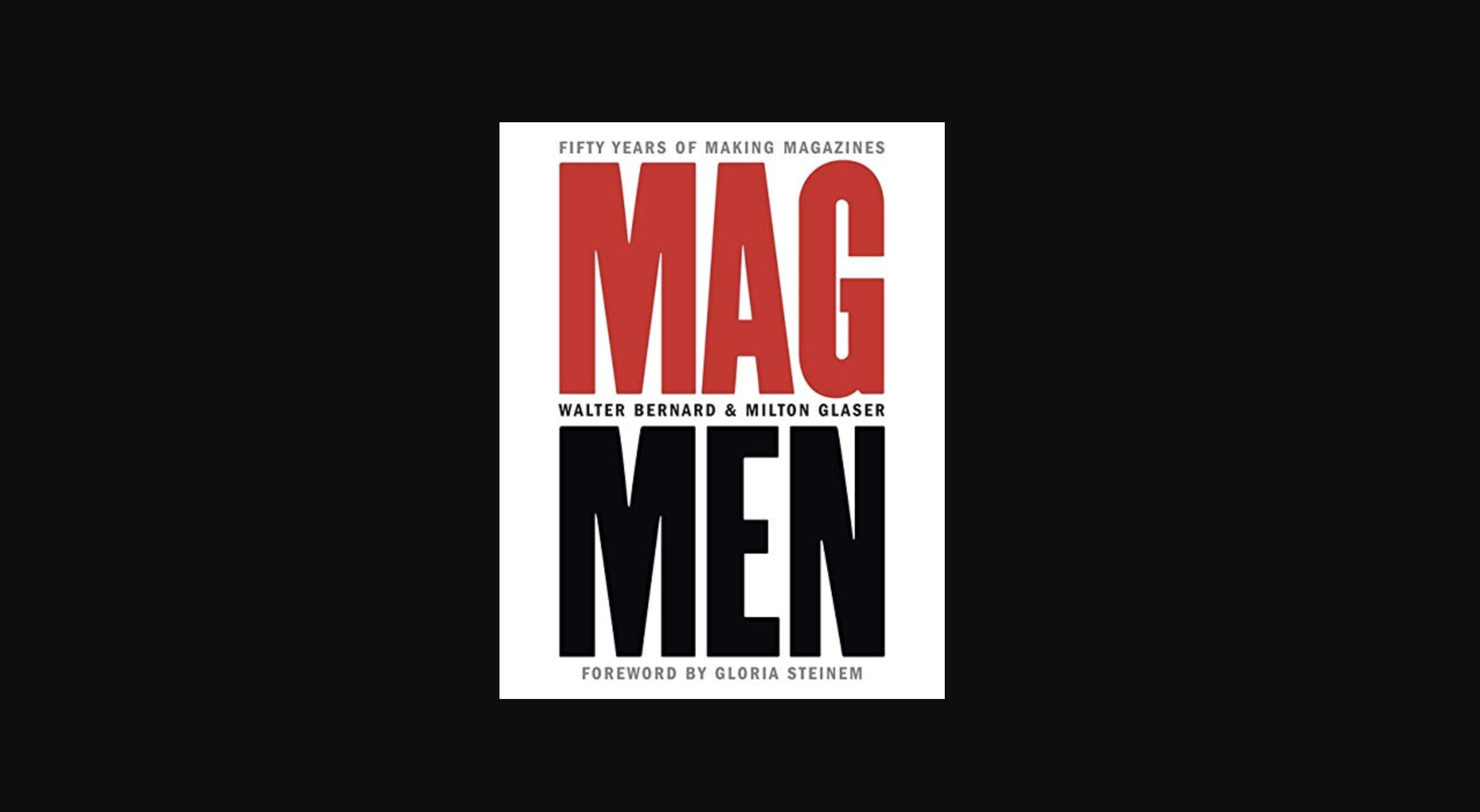 Walter Bernard & Milton Glaser: how two mad mag men revolutionized the ...